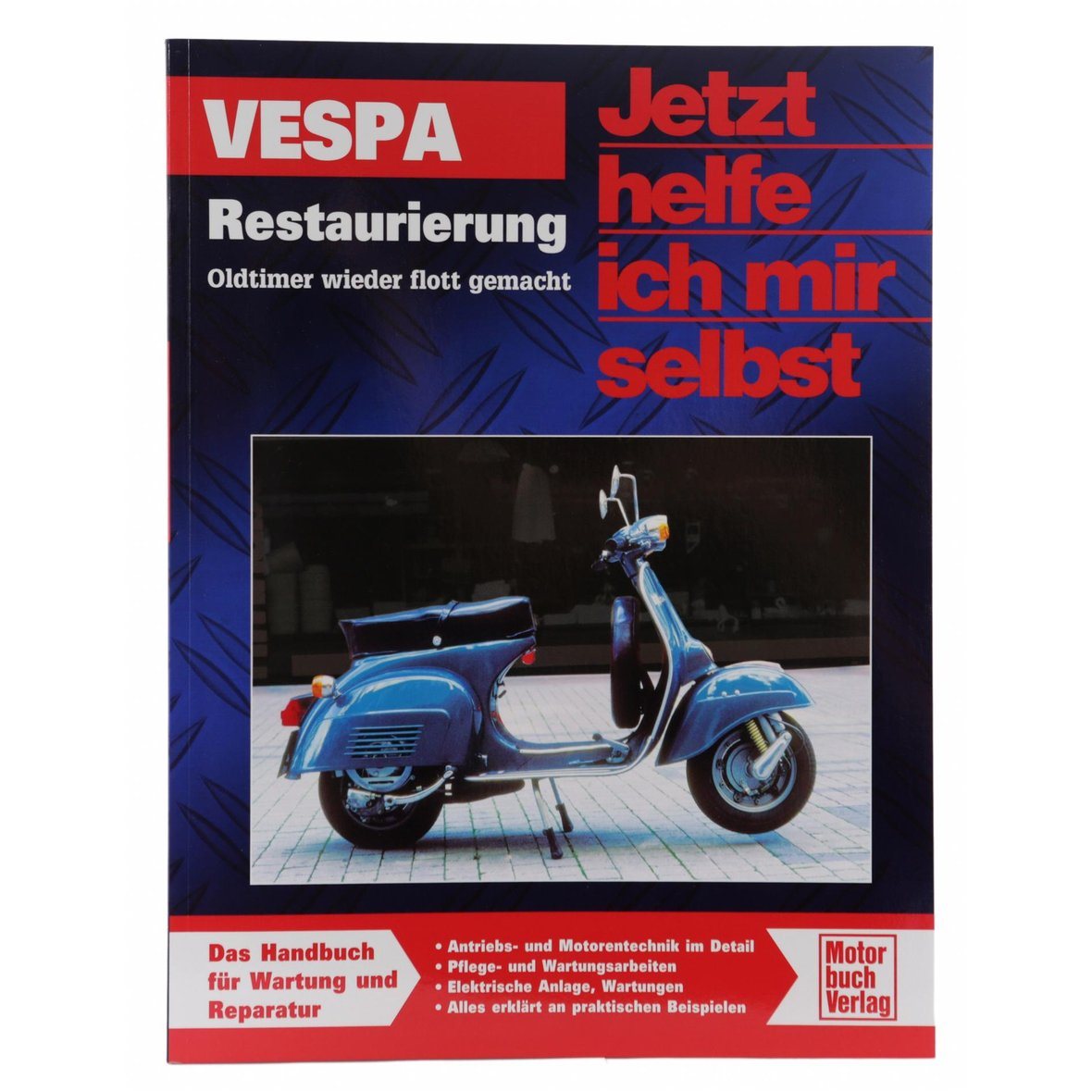 Handbuch Jetzt helfe ich mir selbst Vespa Restaurierung - Vespa ...
